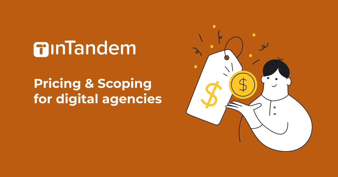 Pricing and scoping for digital agencies: a guide | inTandem