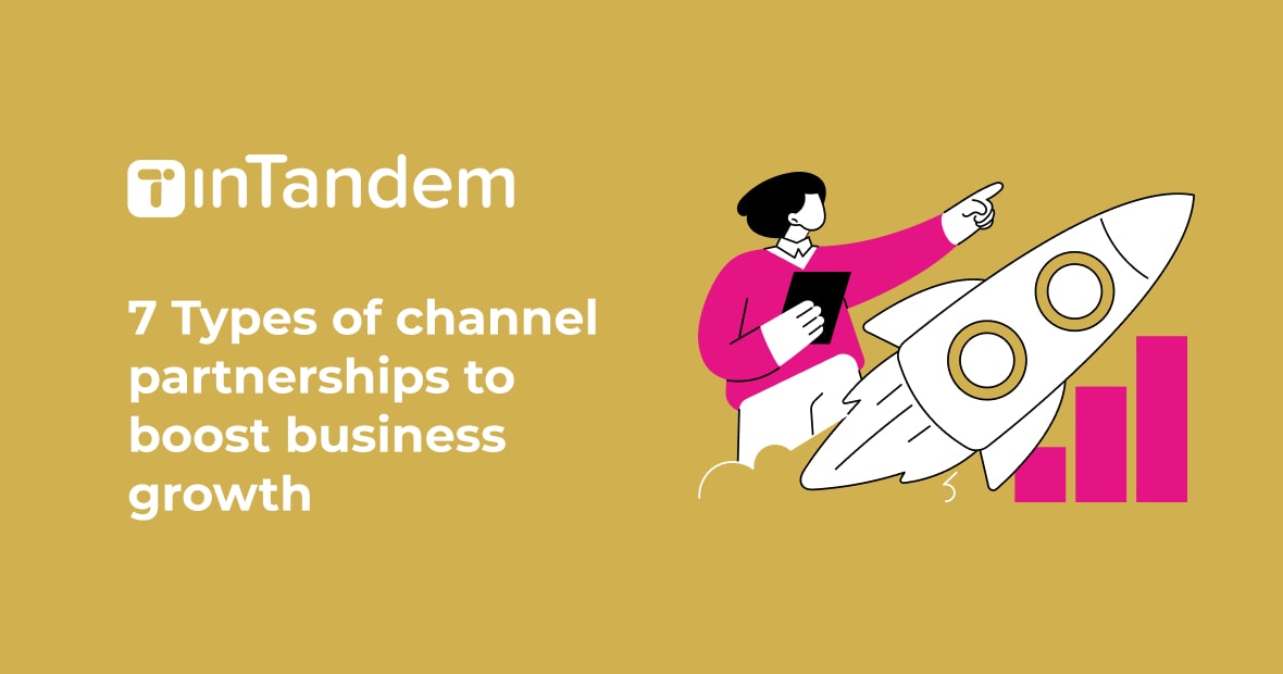 7 Types of channel partnerships to boost your business growth | intandem